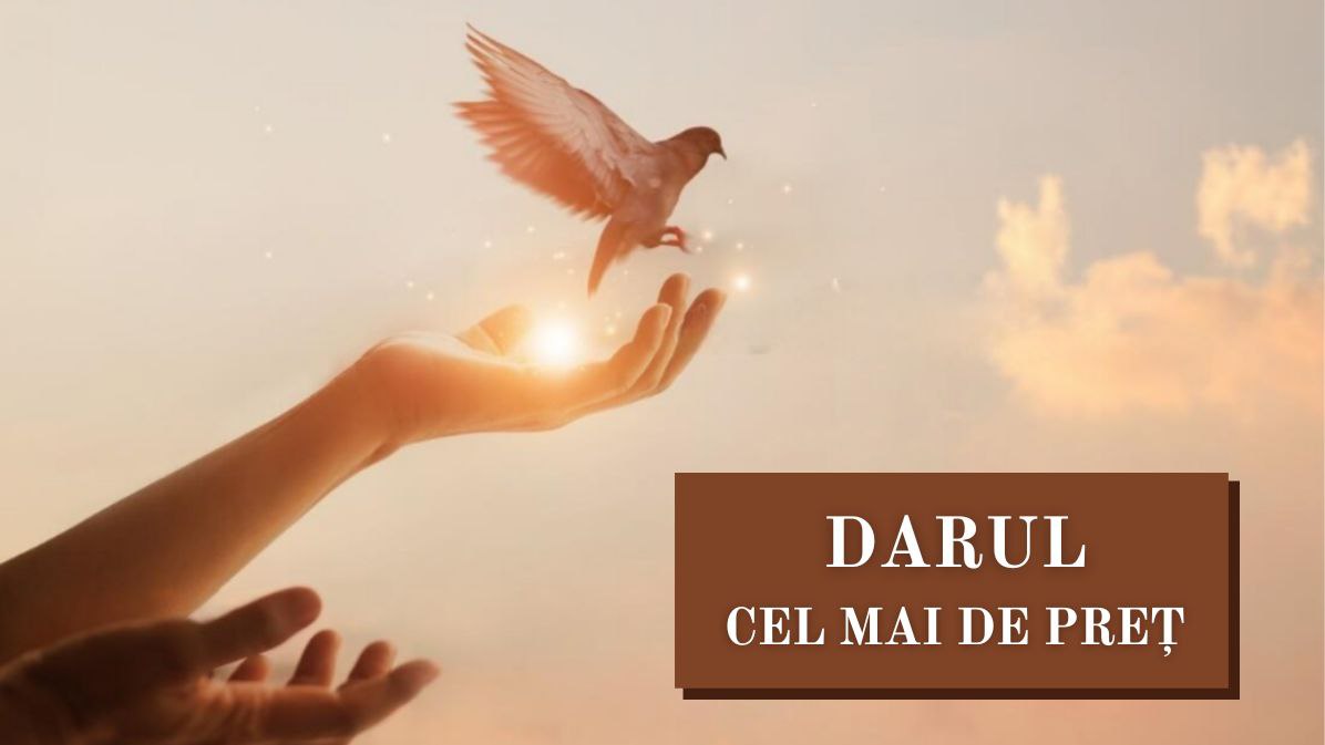 Darul cel mai de preț – Trezire Azi
