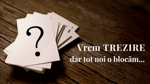 Vrem trezire, dar tot noi o blocăm… – Trezire Azi