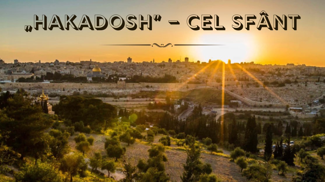 „Hakadosh” – Cel Sfânt – Trezire Azi